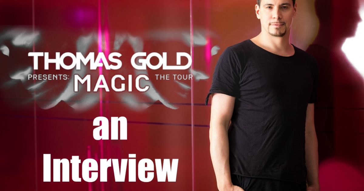 Changing Things Up With Thomas Gold – An Interview – raannt