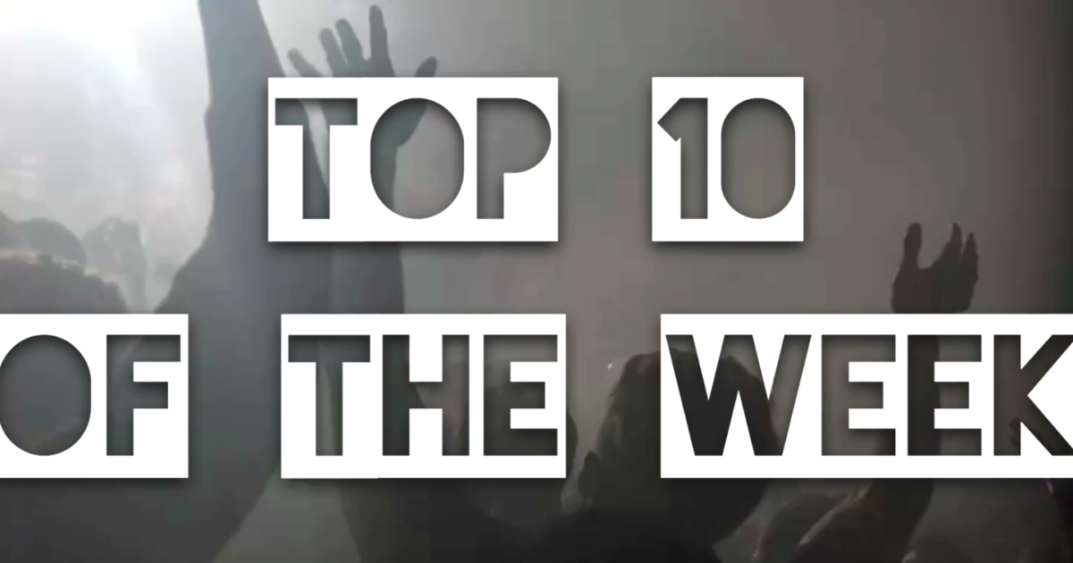 TOP 10 Of The Week | May 7th 2018 – raannt